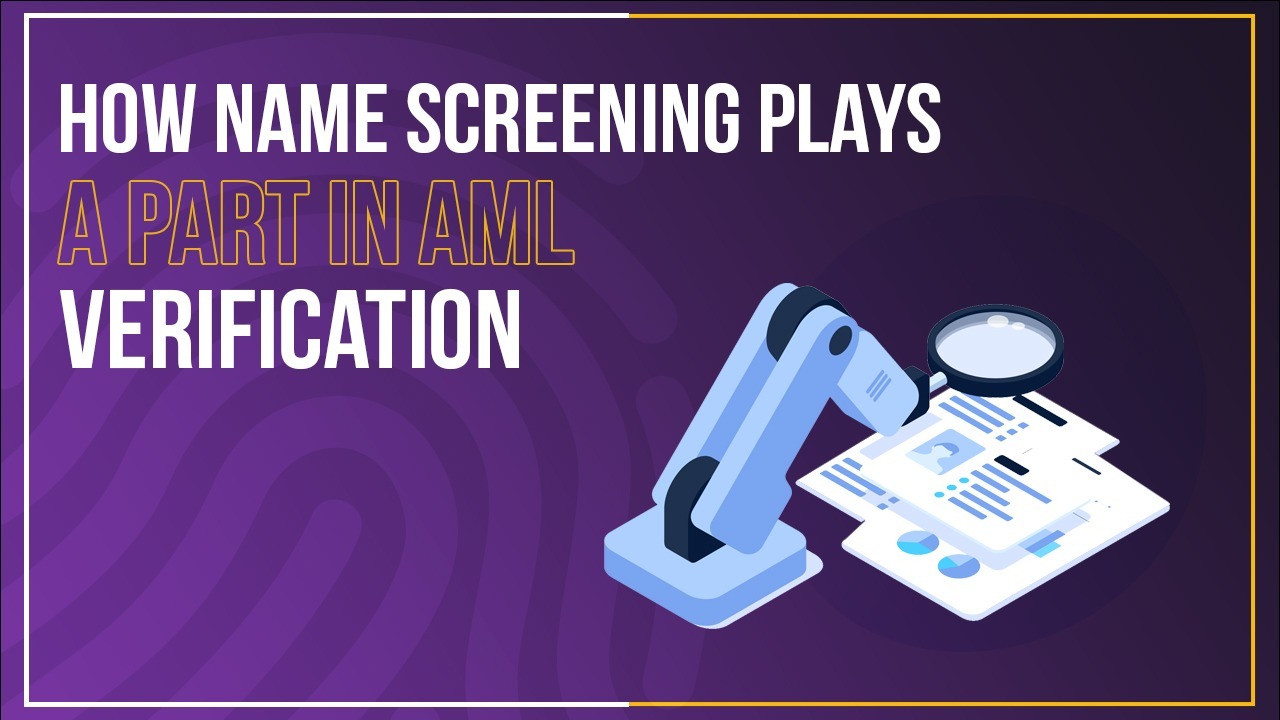 How name screening plays a part in AML screening