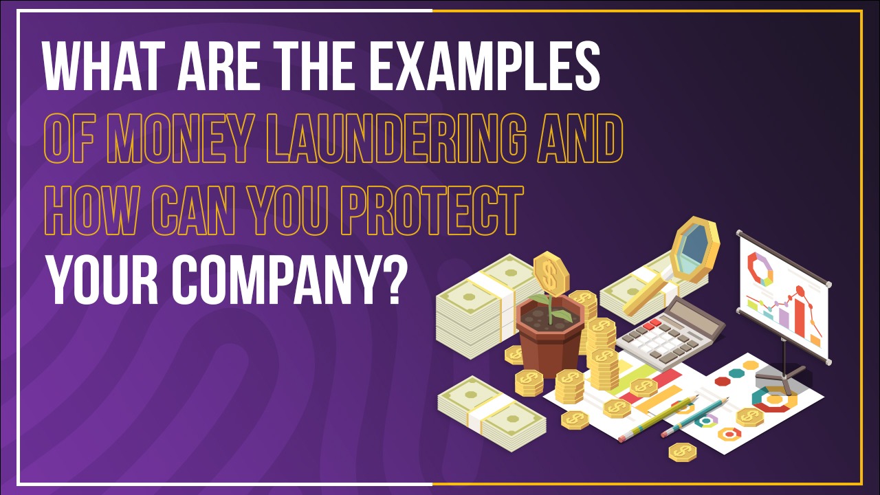 What Are The Examples of Money Laundering and How Can You Protect Your ...